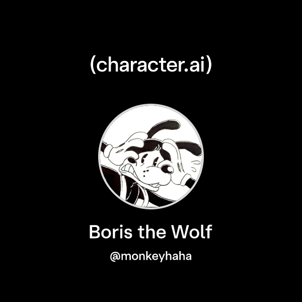 Chat with Boris the Wolf | character.ai | AI Chat, Reimagined–Your ...