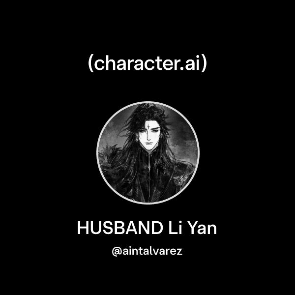 Chat with HUSBAND Li Yan | character.ai | AI Chat, Reimagined–Your ...