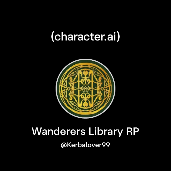 Chat with Wanderers Library RP | character.ai | Personalized AI for ...