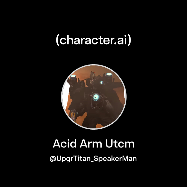 Chat with Acid Arm Utcm | character.ai | Personalized AI for every ...