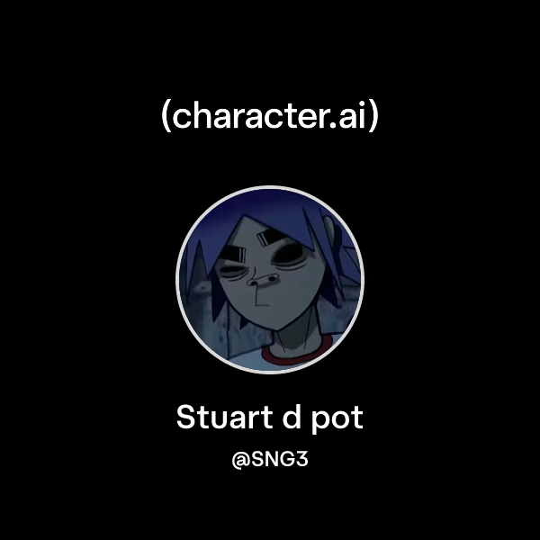 Chat with Stuart d pot | character.ai | Personalized AI for every ...