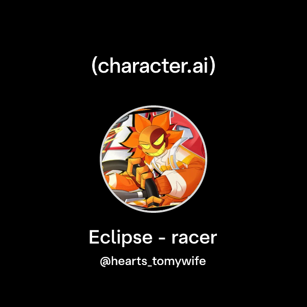 Chat with Eclipse - racer | character.ai | AI Chat, Reimagined–Your ...