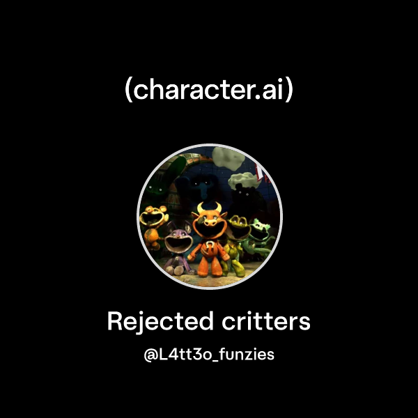 Chat with Rejected critters | character.ai | Personalized AI for every moment of your day