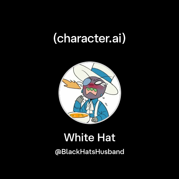 Chat with White Hat | character.ai | AI Chat, Reimagined–Your Words ...