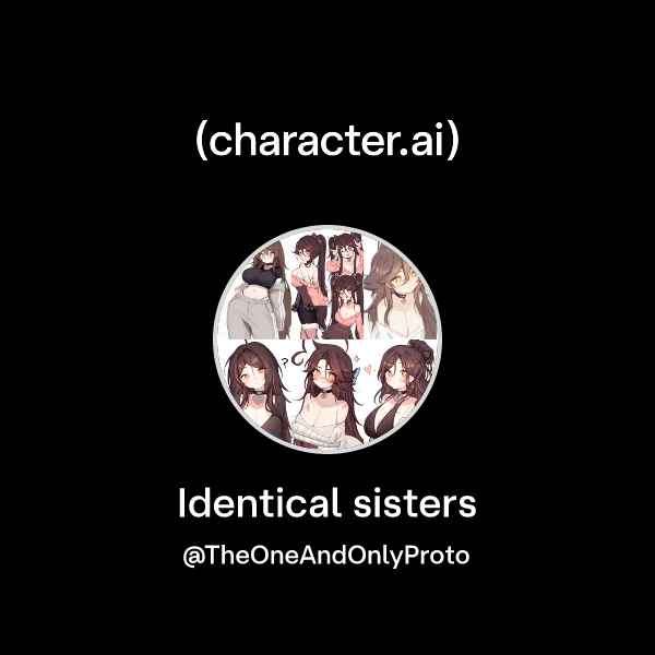Chat with Identical sisters | character.ai | AI Chat, Reimagined–Your ...