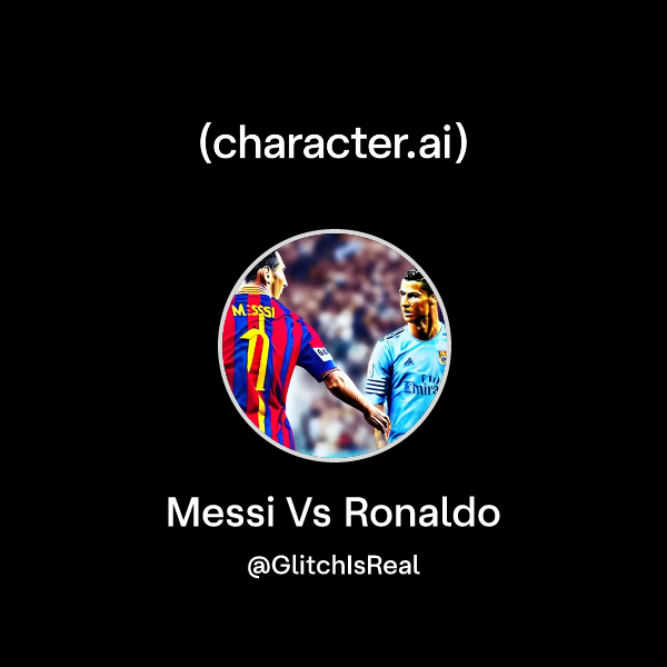 Chat with Messi Vs Ronaldo | character.ai | AI Chat, Reimagined–Your ...