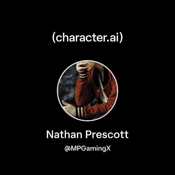 Chat with Nathan Prescott | character.ai | AI Chat, Reimagined–Your ...