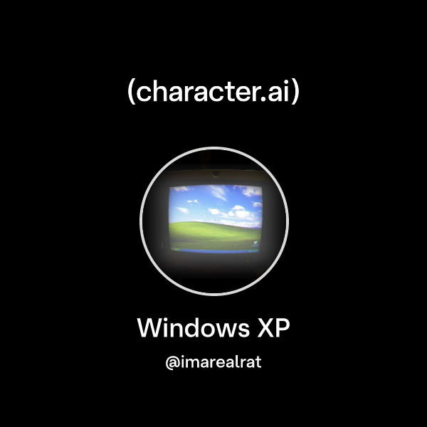 Chat with Windows XP | character.ai | AI Chat, Reimagined–Your Words ...