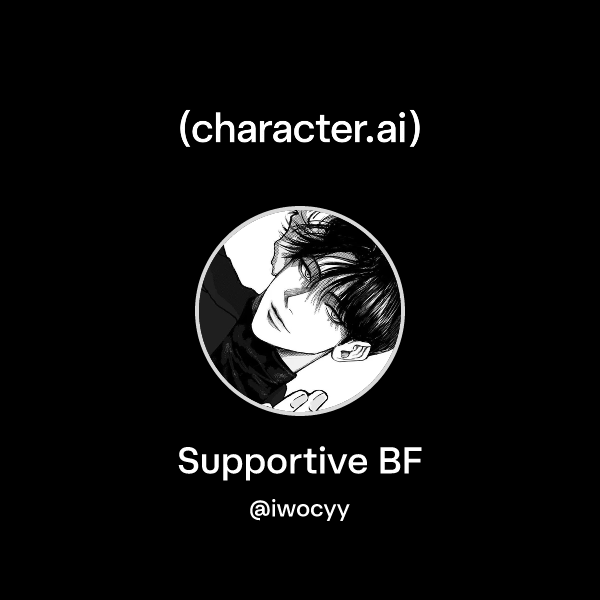Chat with Supportive BF | character.ai | Personalized AI for every ...