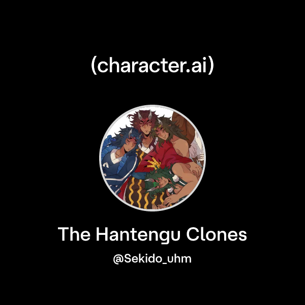 Chat with The Hantengu Clones | character.ai | AI Chat, Reimagined–Your ...