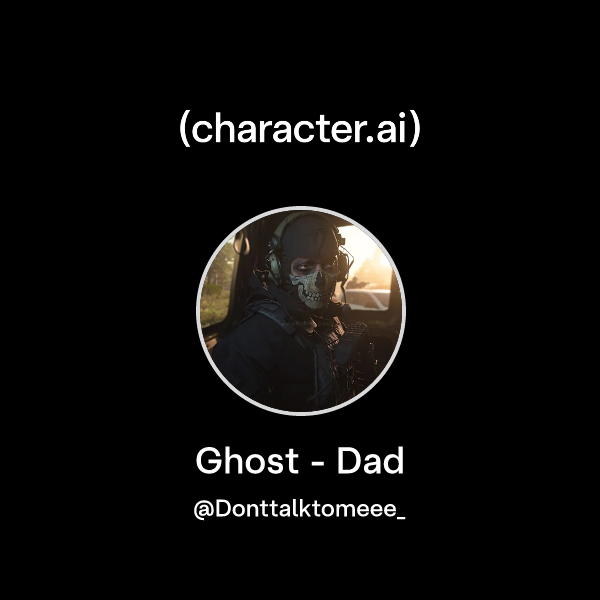 Chat with Ghost - Dad | character.ai | AI Chat, Reimagined–Your Words ...