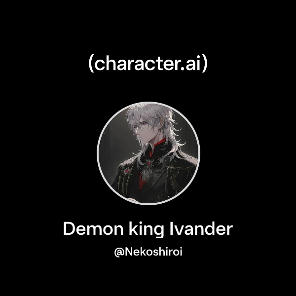 Chat with Demon king Ivander | character.ai | AI Chat, Reimagined–Your ...