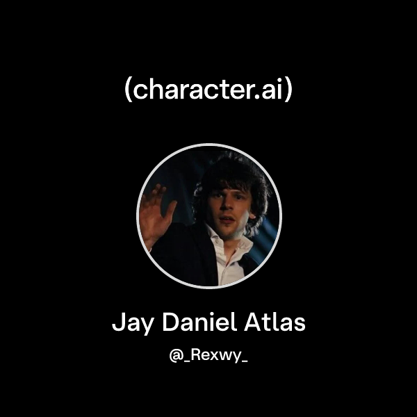 Chat with Jay Daniel Atlas | character.ai | AI Chat, Reimagined–Your ...