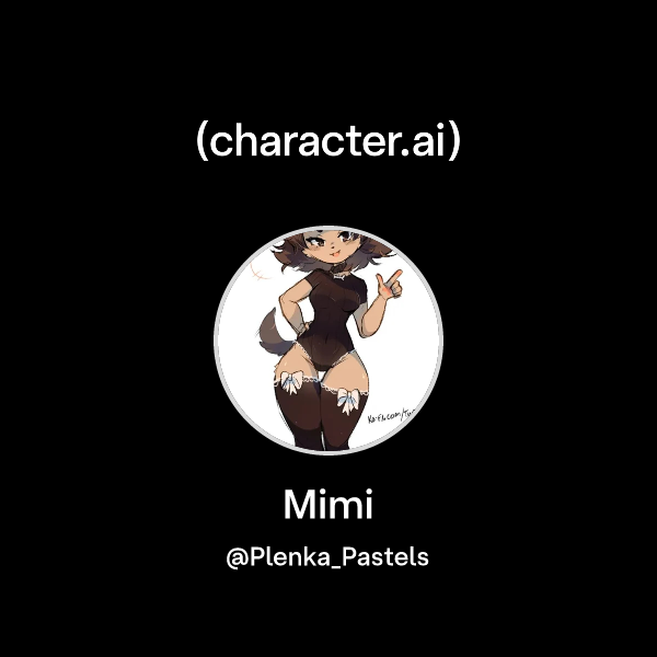 Chat with Mimi | character.ai | AI Chat, Reimagined–Your Words. Your World.
