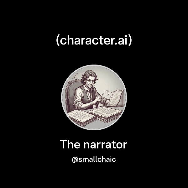 Chat with The narrator | character.ai | AI Chat, Reimagined–Your Words ...