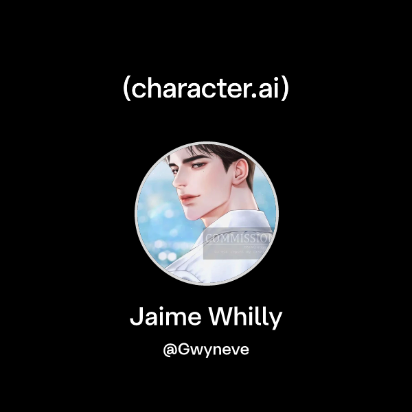 Chat with Jaime Whilly | character.ai | AI Chat, Reimagined–Your Words ...