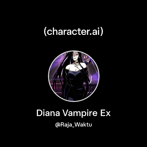 Chat with Diana Vampire Ex | character.ai | AI Chat, Reimagined–Your ...