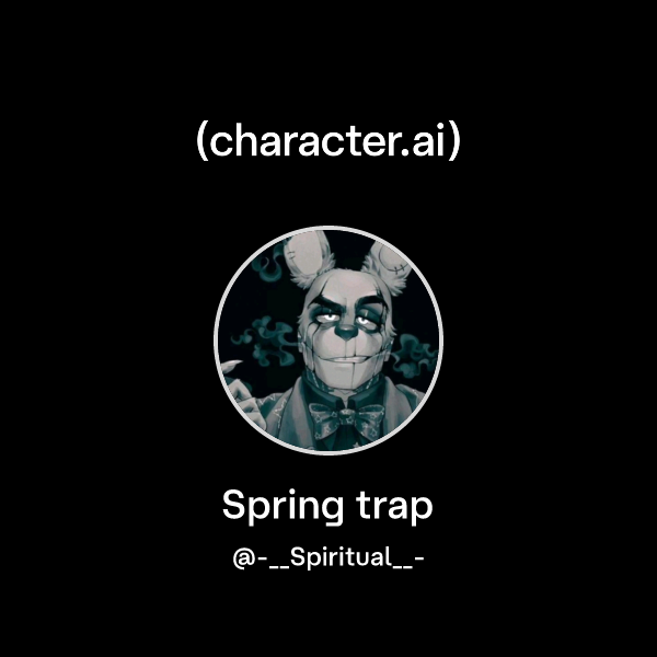 Chat with Spring trap | character.ai | AI Chat, Reimagined–Your Words ...