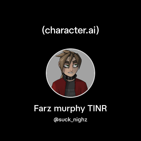 Chat with Farz murphy TINR | character.ai | AI Chat, Reimagined–Your ...