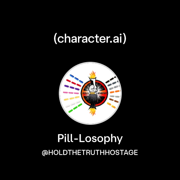 Chat with Pill-Losophy | character.ai | AI Chat, Reimagined–Your Words ...
