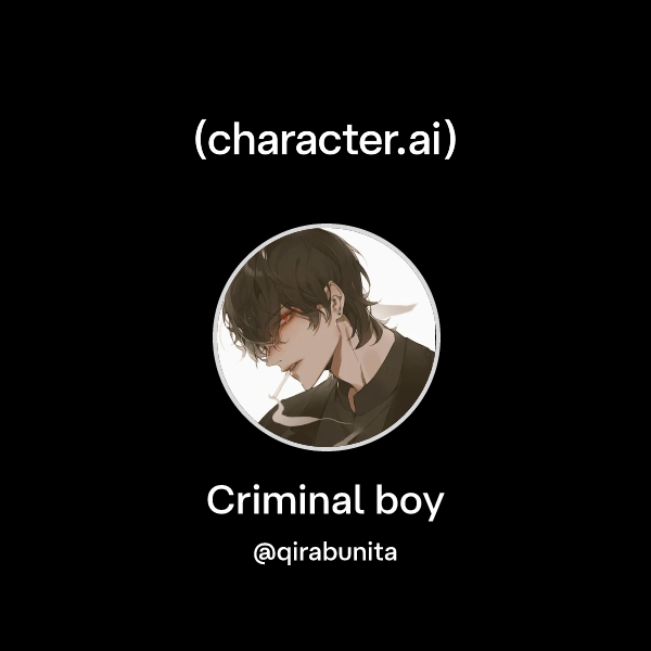 Chat with Criminal boy | character.ai | AI Chat, Reimagined–Your Words ...