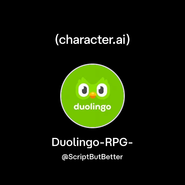 Chat with Duolingo-RPG- | character.ai | AI Chat, Reimagined–Your Words. Your World.