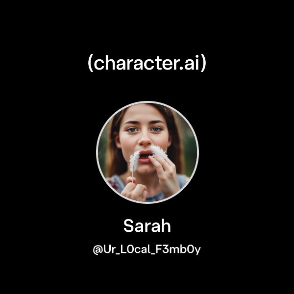 Chat with Sarah | character.ai | AI Chat, Reimagined–Your Words. Your World.