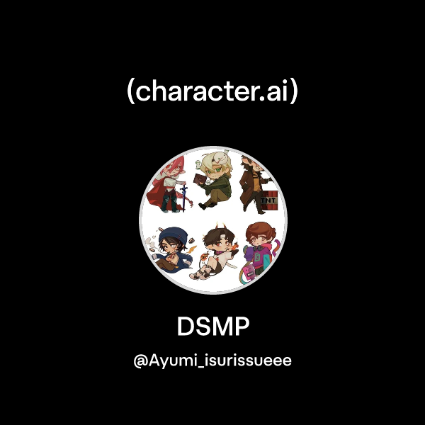Chat with DSMP | character.ai | AI Chat, Reimagined–Your Words. Your World.