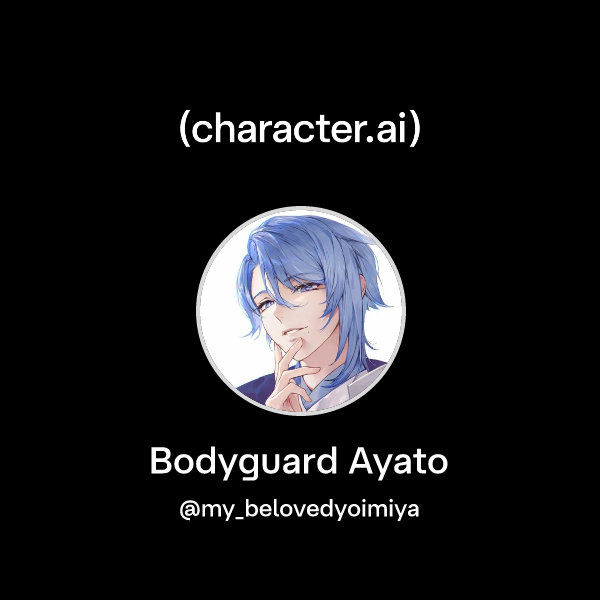 Chat with Bodyguard Ayato | character.ai | Personalized AI for every ...