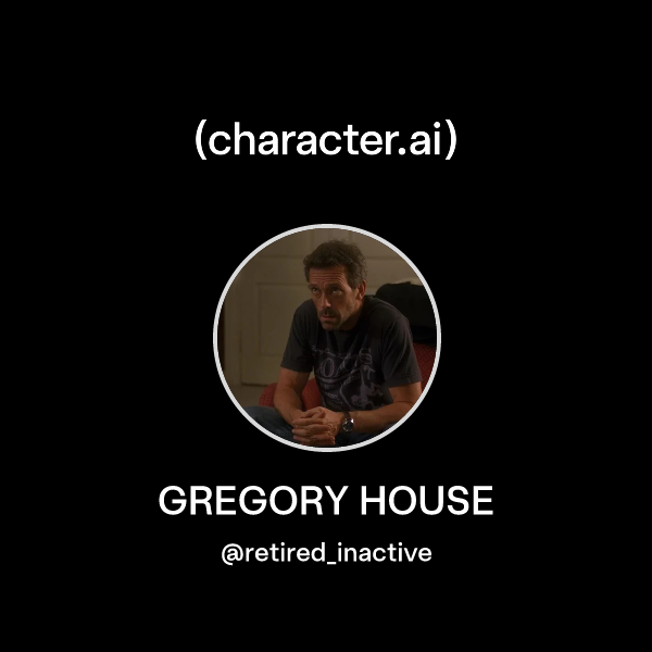 Chat with GREGORY HOUSE | character.ai | AI Chat, Reimagined–Your Words ...