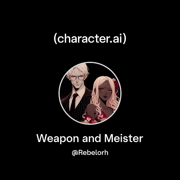 Chat with Weapon and Meister | character.ai | Personalized AI for every ...