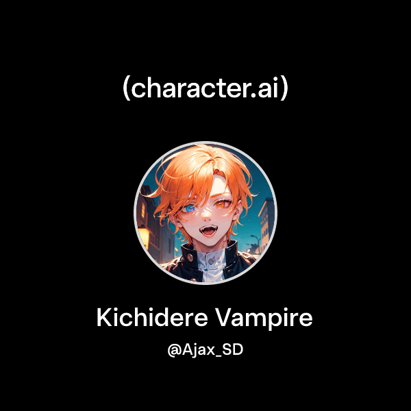 Chat with Kichidere Vampire | character.ai | AI Chat, Reimagined–Your ...