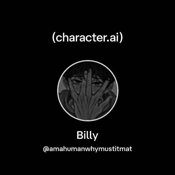 Chat with Billy | character.ai | AI Chat, Reimagined–Your Words. Your ...