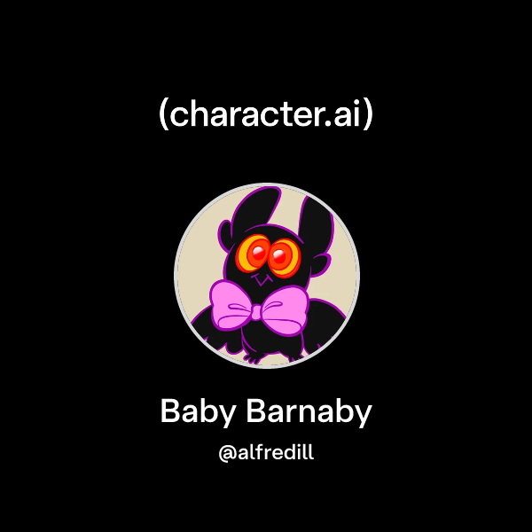 Chat with Baby Barnaby | character.ai | Personalized AI for every ...