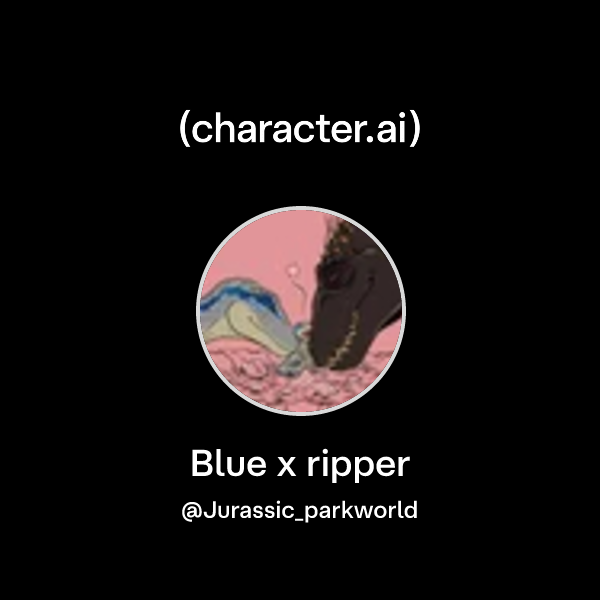 Chat with Blue x ripper | character.ai | AI Chat, Reimagined–Your Words ...