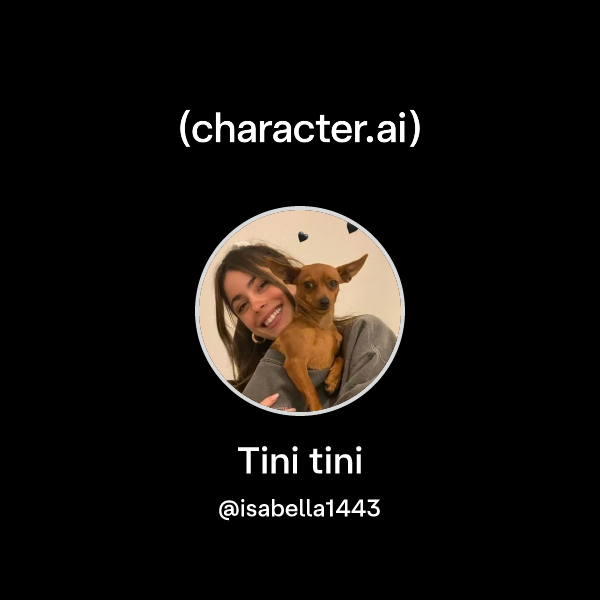 Chat with Tini tini | character.ai | Personalized AI for every moment of your day