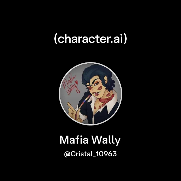 Chat with Mafia Wally | character.ai | AI Chat, Reimagined–Your Words ...