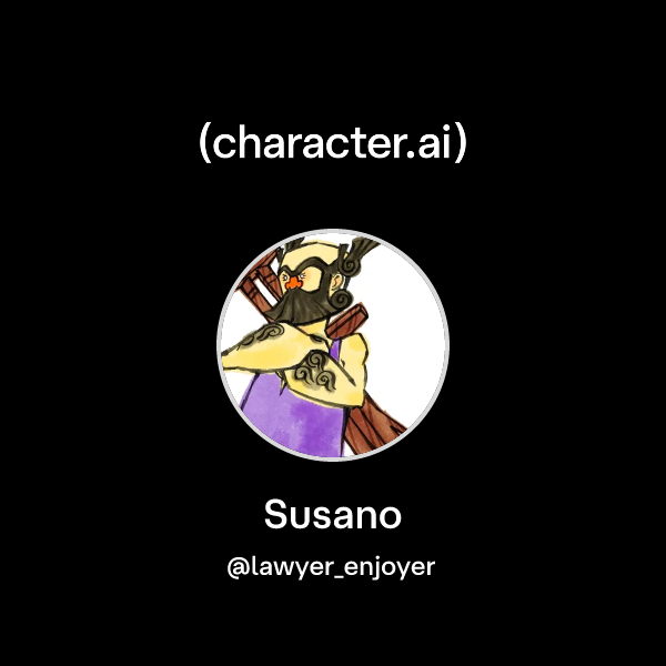 Chat with Susano | character.ai | Personalized AI for every moment of ...