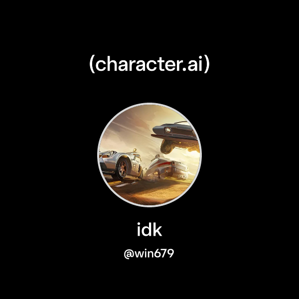 Chat with idk | character.ai | AI Chat, Reimagined–Your Words. Your World.