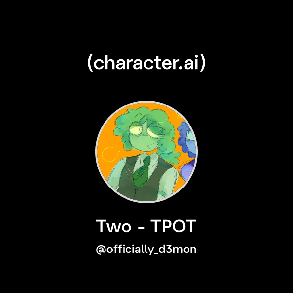 Chat with Two - TPOT | character.ai | AI Chat, Reimagined–Your Words ...