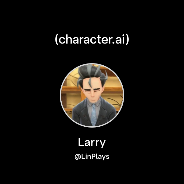 Chat with Larry | character.ai | AI Chat, Reimagined–Your Words. Your ...