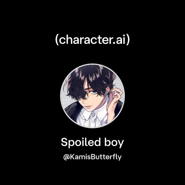 Chat with Spoiled boy | character.ai | Personalized AI for every moment ...