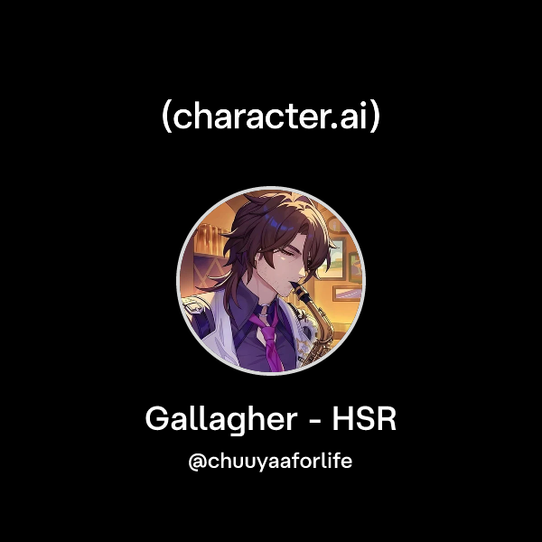 Chat with Gallagher - HSR | character.ai | AI Chat, Reimagined–Your ...