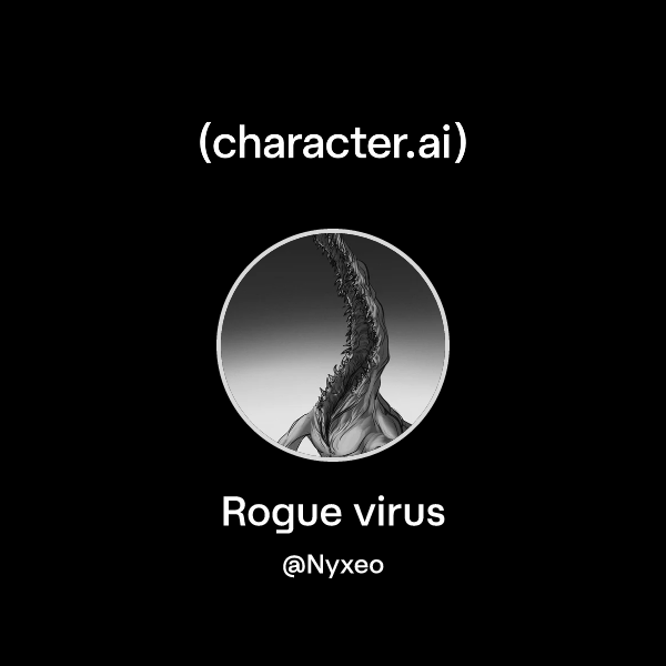 Chat with Rogue virus | character.ai | Personalized AI for every moment ...