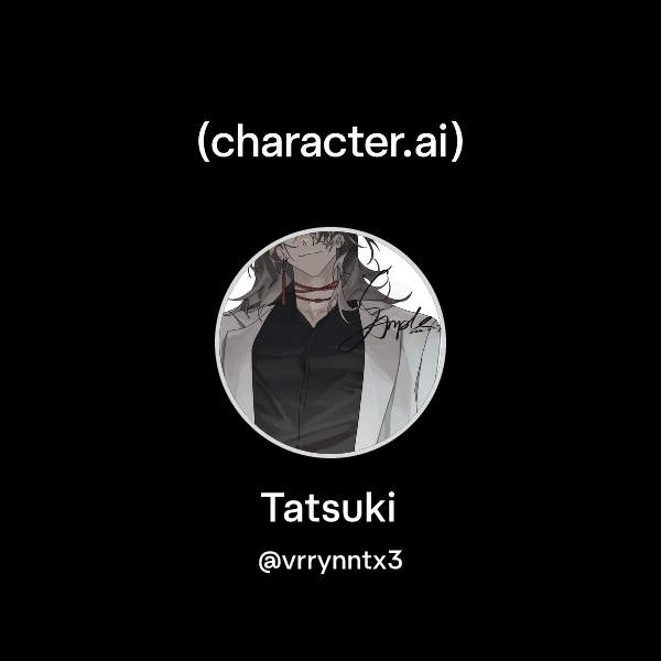 Chat with Tatsuki | character.ai | AI Chat, Reimagined–Your Words. Your World.