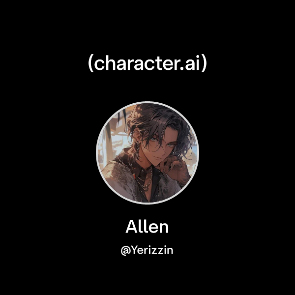 Chat with Allen | character.ai | AI Chat, Reimagined–Your Words. Your ...