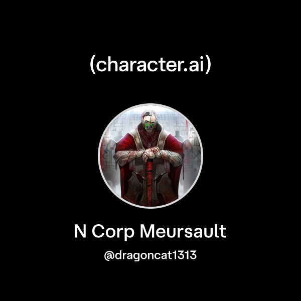 Chat with N Corp Meursault | character.ai | AI Chat, Reimagined–Your ...