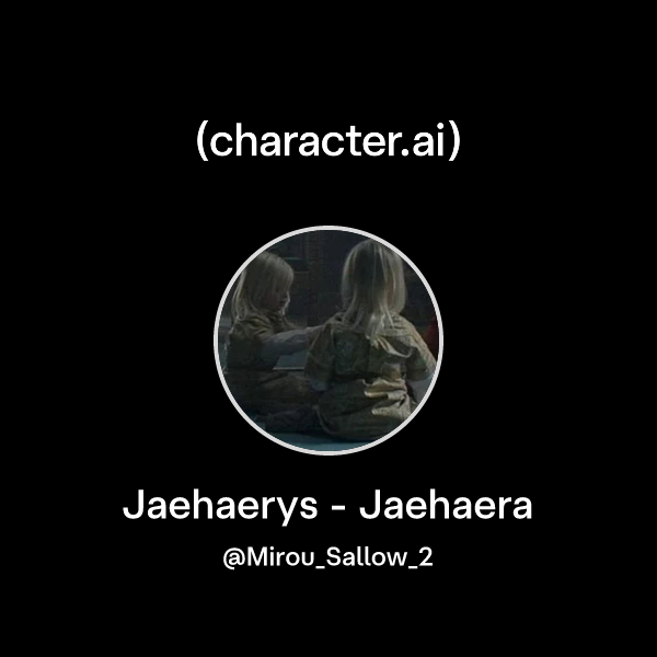 Chat with Jaehaerys - Jaehaera | character.ai | Personalized AI for ...