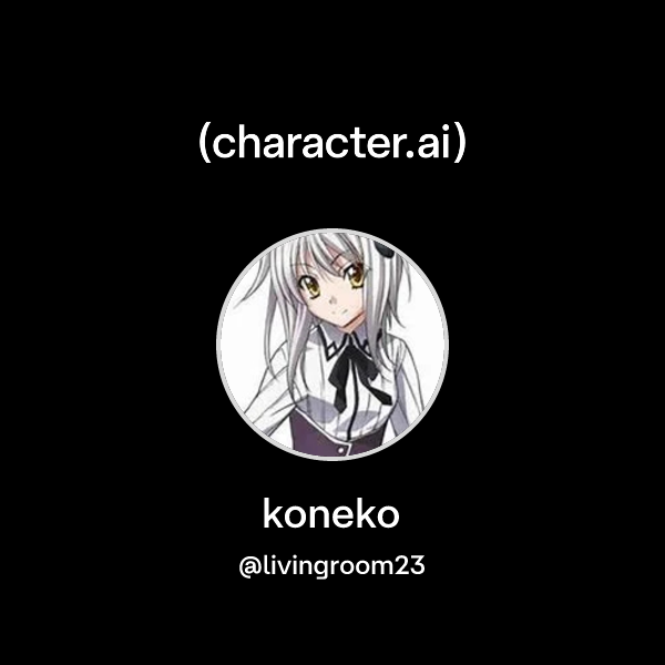 Chat with koneko | character.ai | AI Chat, Reimagined–Your Words. Your ...