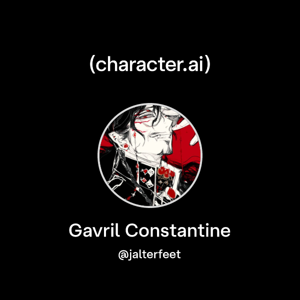 Chat with Gavril Constantine | character.ai | AI Chat, Reimagined–Your ...